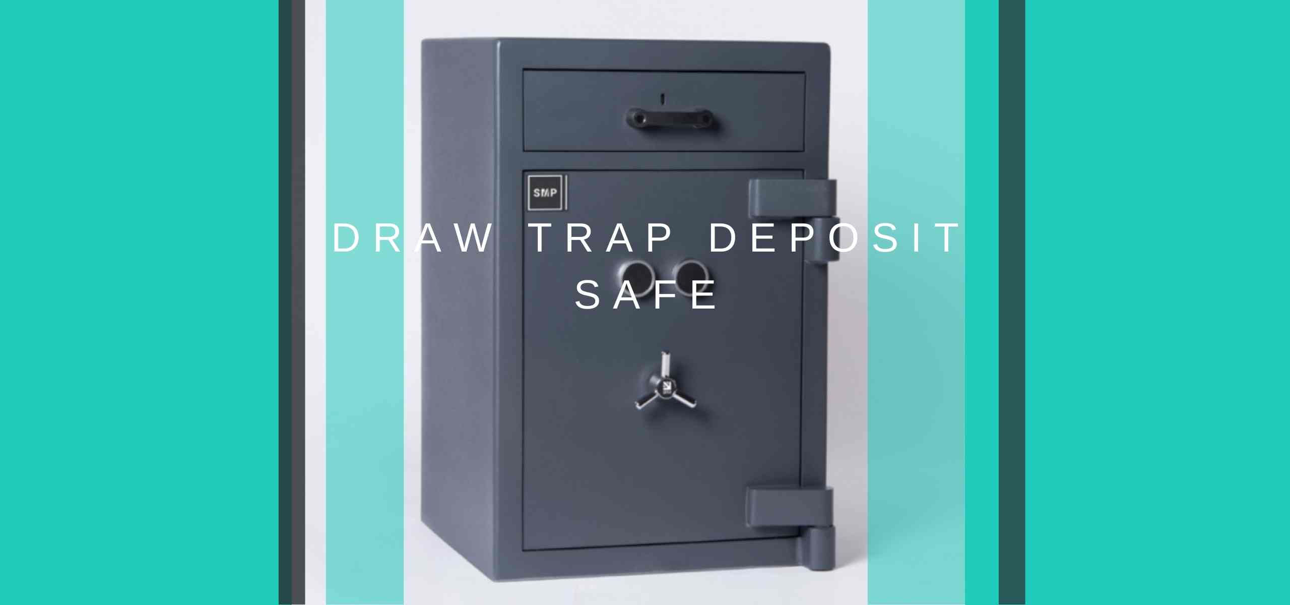 Our Draw-Trap Deposit Safe - SMP Security