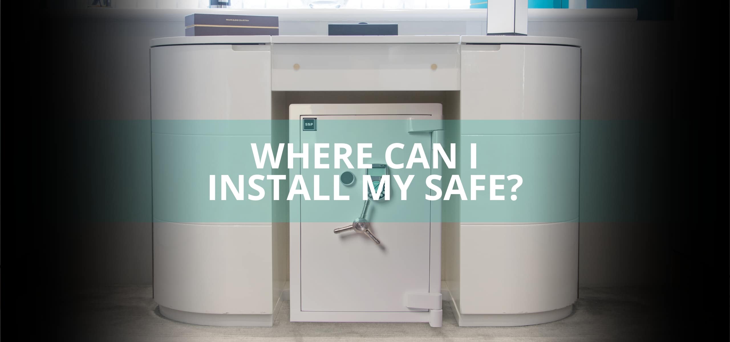 Where Can I Install My Safe? - SMP Security