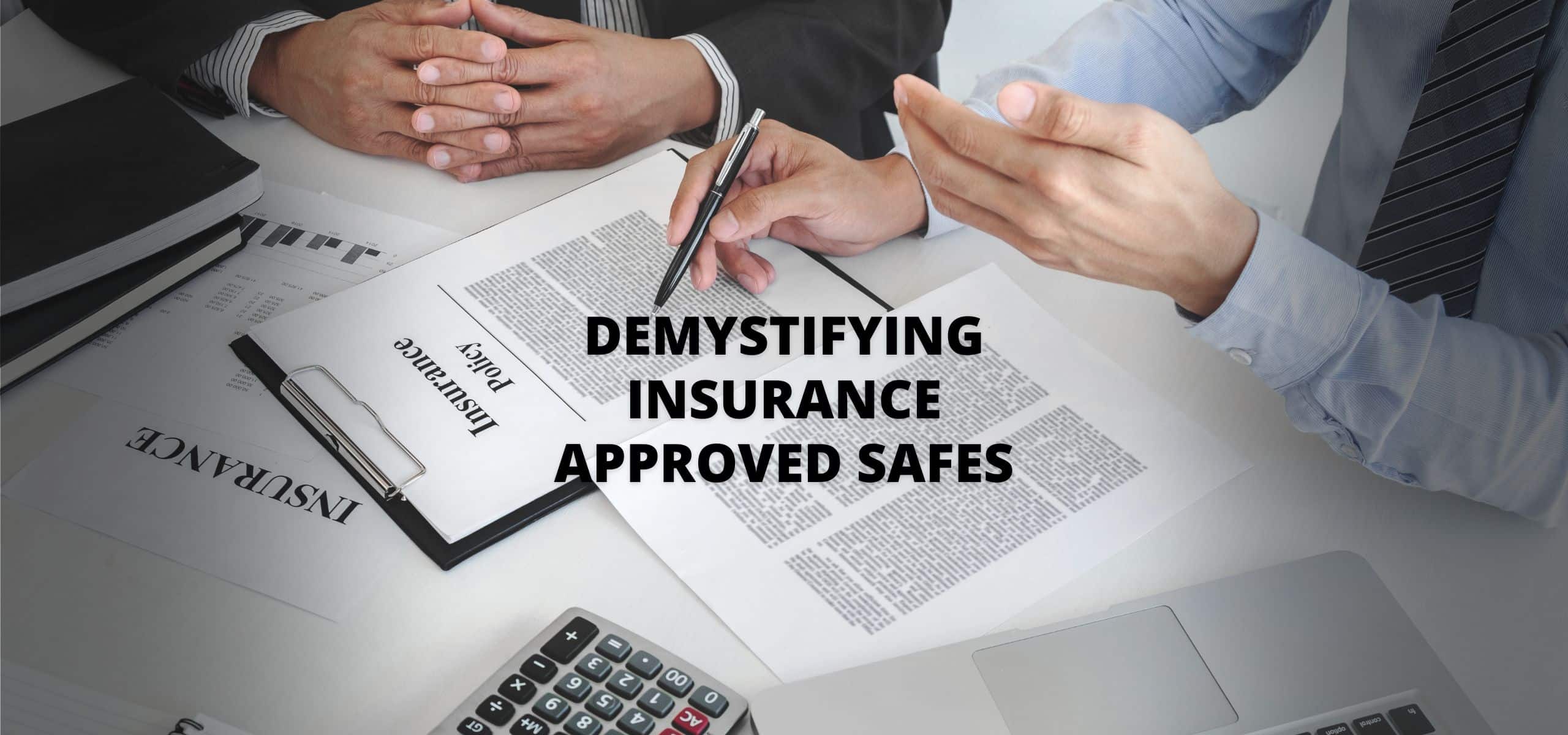 Demystifying Insurance Approved Safes - SMP Security